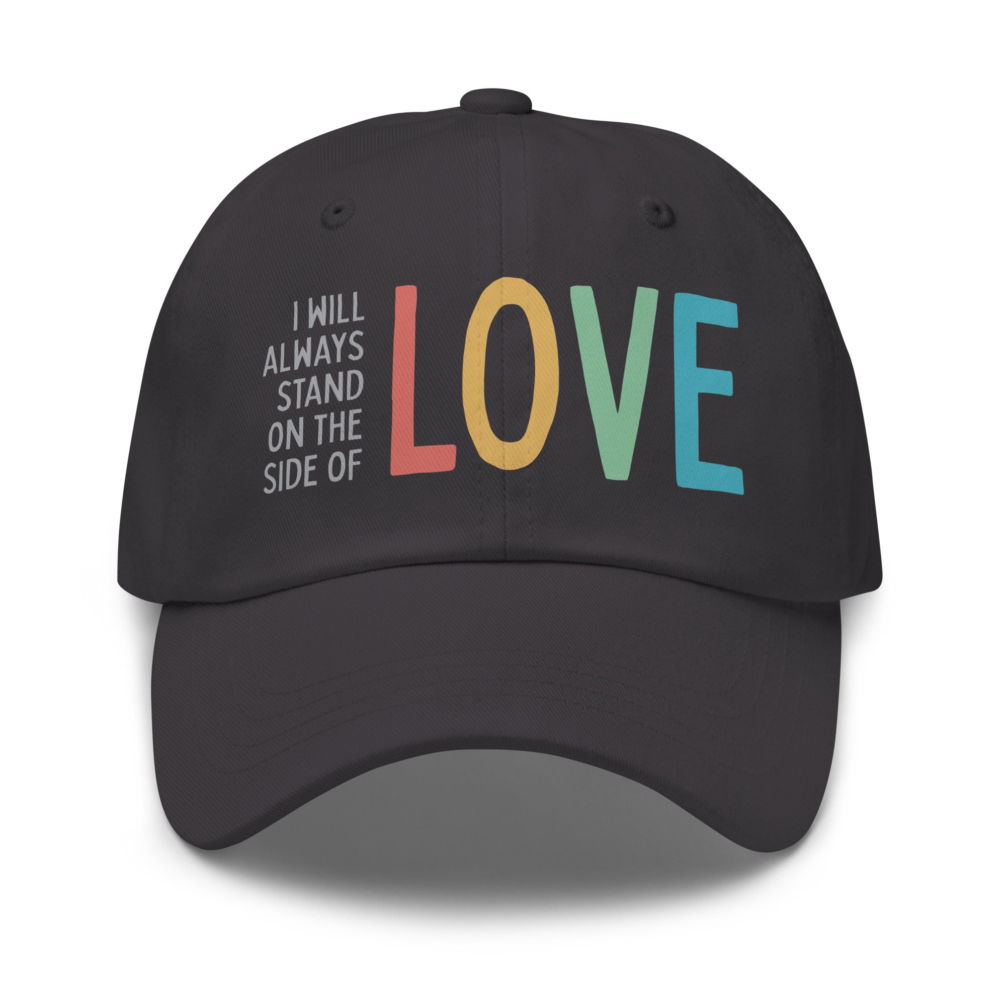 I Will Always Stand on the Side of Love - Baseball Cap – Pavlovitz Design